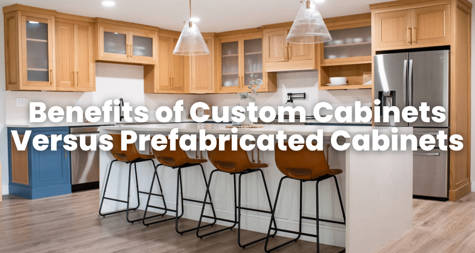 Benefits of Custom Cabinets Versus Prefabricated Cabinets